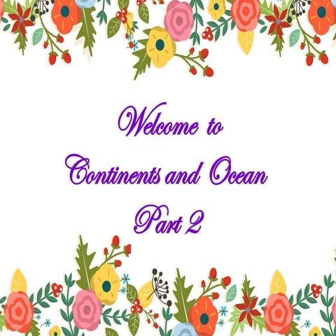 Continents and Oceans.Part-II pptx STUDY | PPT