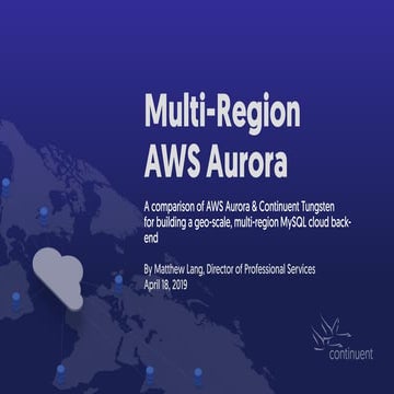 Webinar Slides Multi Region Aws Aurora Vs Continuent Tungsten For Mysql And Mariadb Ppt