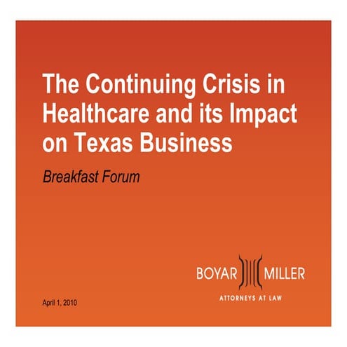 Breakfast Forum: The Continuing Crisis in Healthcare and its Impact on ...