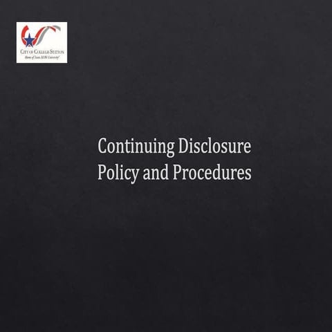 Continuing Disclosure Policy and Procedures | PPT