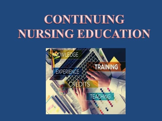 Continuing nursing education | PPTX