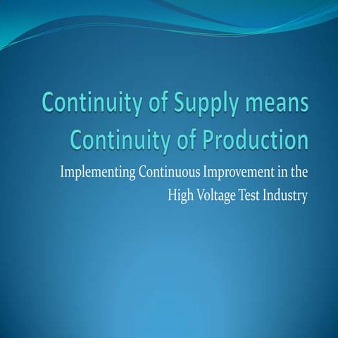 Continuity of supply means continuity of production | PPT