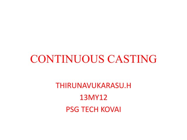 Continuous casting | PPTX
