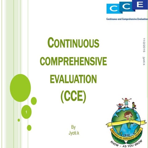 Continuous comprehensive evaluation presentation from jyoti.k,,, | PPT