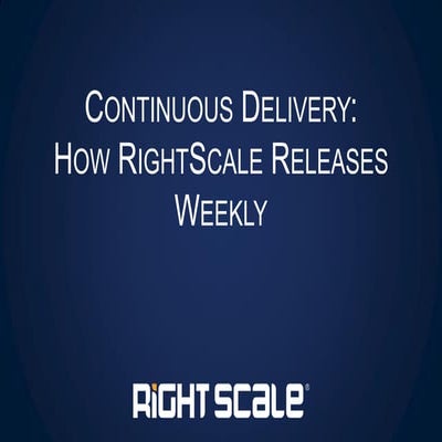 RightScale Webinar: Best Practices: Software Development Strategies U…
