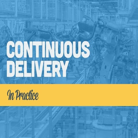Continuous Delivery in Practice | PPT | Free Download