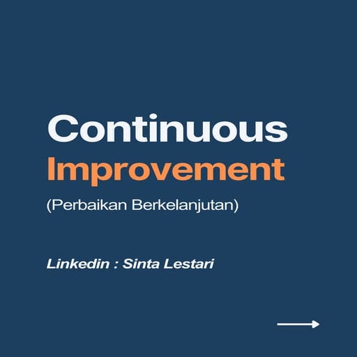 Continuous Improvement (perbaikan berkelanjutan) | PDF