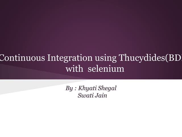 Continuous Integration Using Thucydidesbdd With Selenium Ppt