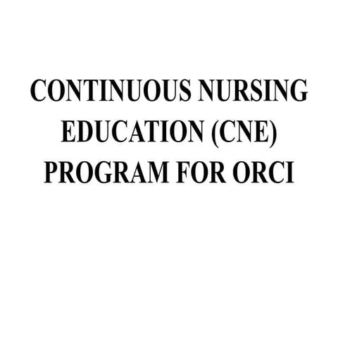 CONTINUOUS NURSING EDUCATION (CNE) PROGRAM FOR.pptx