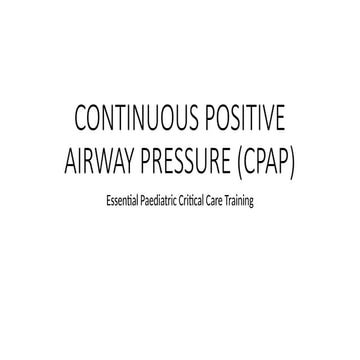 CONTINUOUS POSITIVE AIRWAY PRESSURE (CPAP).pptx