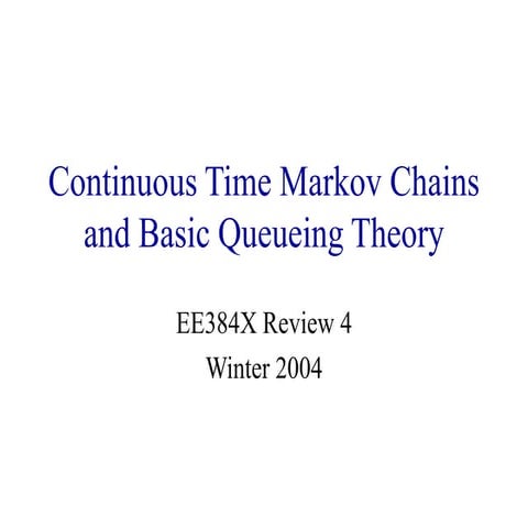 讨论：Continuous Time Markov Chains and Basic Queueing Theory.ppt