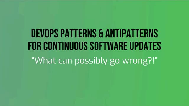 Devops Patterns And Antipatterns For Continuous Software Updates Devops 5807