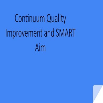Continuum Quality Improvement and SMART Aim in QI.pptx