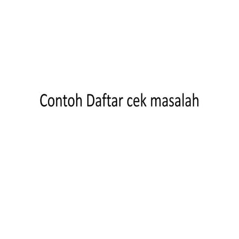 Contoh daftar cek masalah | PPTX