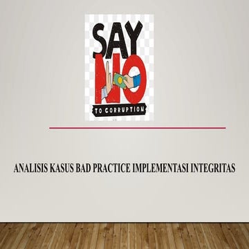 Menganalisa Kasus “Bad Practice” Implementasi Integritas di Instansi ...