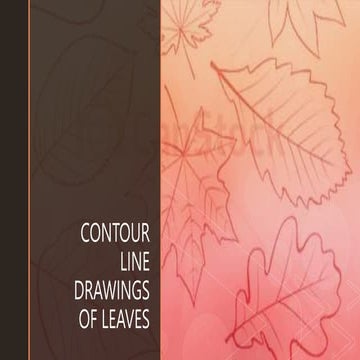 CONTOUR LINE DRAWINGS OF LEAVES.pptx
