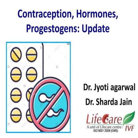 Contraception, Hormones, Progestogens: Update : Dr. Jyoti agarwal Dr ...