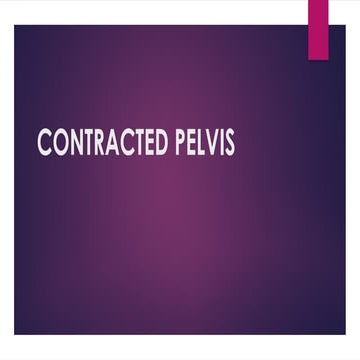 contracted pelvis.pptx contracted pelvis | PPTX