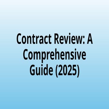 Contract Review: A Comprehensive Guide (2025) | PPTX