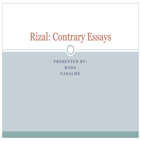 Rizal: Contrary essays | PPTX