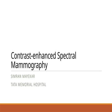 Contrast-enhanced Spectral Mammography.pptx