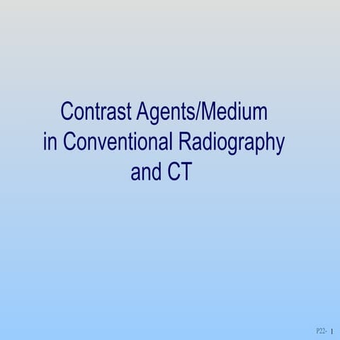 Contrast Agents/Medium in Conventional Radiography & CT.ppt