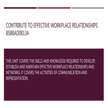Contribute to effective workplace relationships.pptx