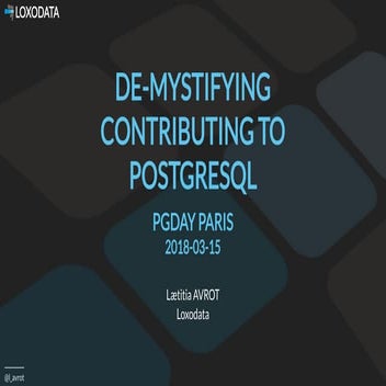 De Mystifying Contributing To Postgresql Ppt 2537