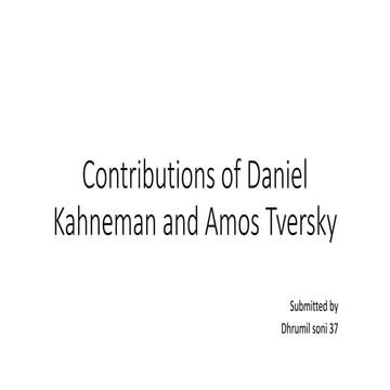 Contribution of Daniel Kahneman and Amos Tversky | PPTX