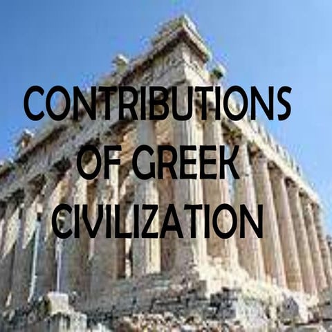 Contributions of Greek Civilization | PPTX