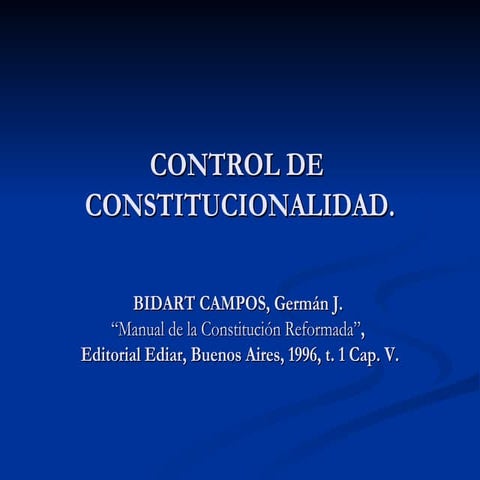 Control de constitucionalidad BIDART CAMPOS | PPT