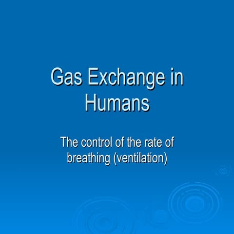 Control Of Gas Exchange In Humans | PPT