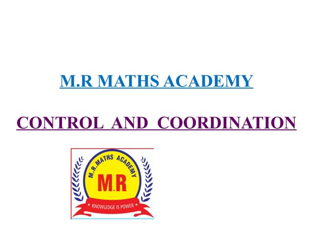 CONTROL AND COORDINATION class-10 chapter-7(bio).pptx