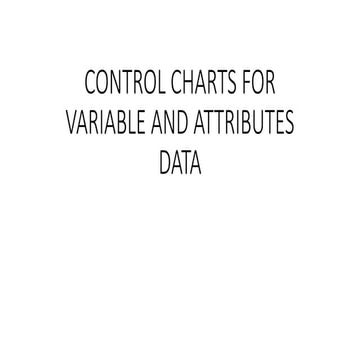 CONTROL CHARTS FOR VARIABLE AND ATTRIBUTES DATA.pptx