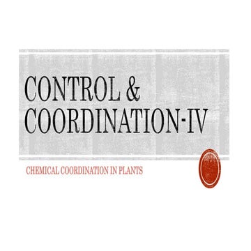 Control & coordination IV | PPT