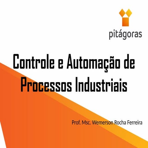 Controle e Automação de Processos Industriais - Aula 3.pptx