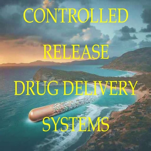 Sustained and controlled release drug delivery system | PPTX