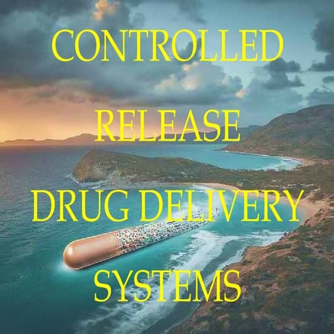 Controlled Drug Delivery System Pptx