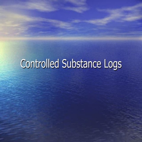 Controlled Substance Logs | PPT