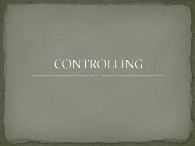 Controlling and Its Meaning, Nature, Importance,Elements,Process. | PPT