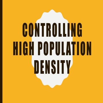 Controlling high population density | PPTX