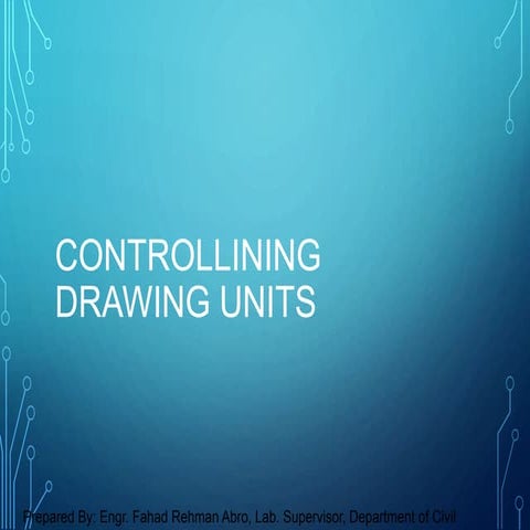 CONTROLLINING DRAWING UNITS in AutoCad | PPTX