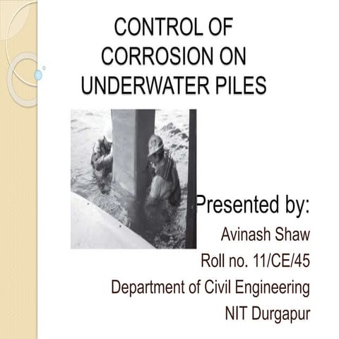 Control of corrosion of underwater piles | PPTX