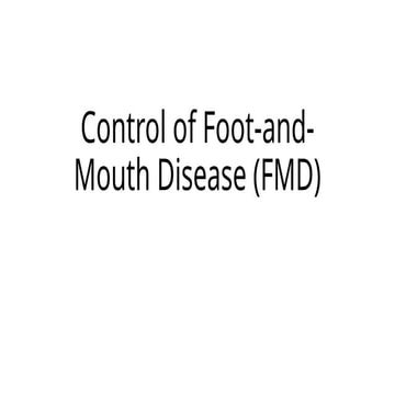 Control of Foot-and-Mouth Disease (FMD).pptx
