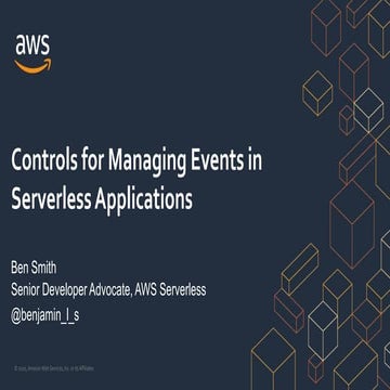 Aws Reinvent Serverless Recap Day Controls For Managing Events In Serverless Applications Ppt