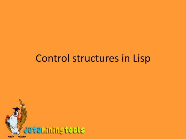 Lisp Control Structures In Lisp Pptx
