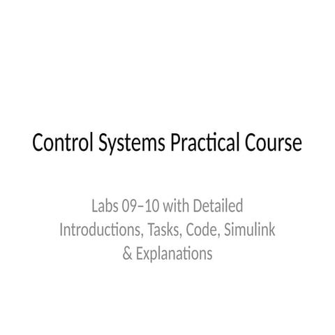 Control_Systems_Labs_09_10_Detailed.pptx