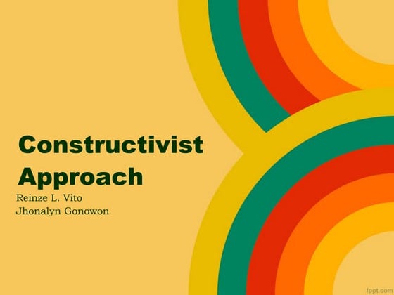 CONSTRUCTIVISM IN TEACHING - PPT | PPT