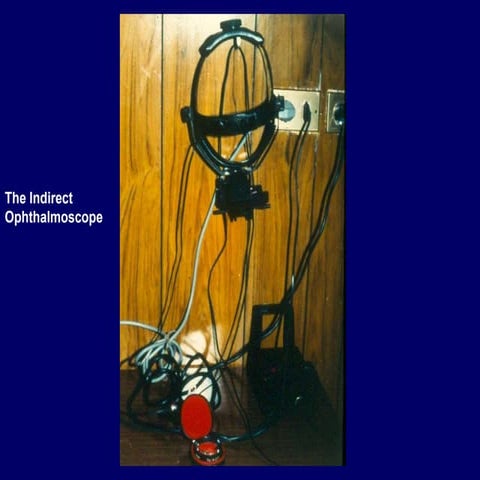 The Indirect Ophthalmoscope | PPT