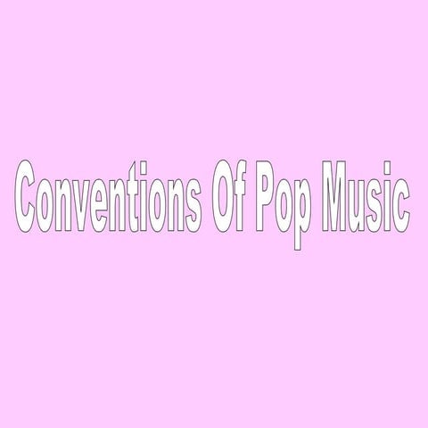 Codes and conventions of pop music | DOCX